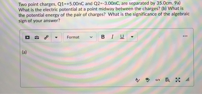 Solved Two point charges, Q1=+5.00nC and Q2=-3.00nC, are | Chegg.com