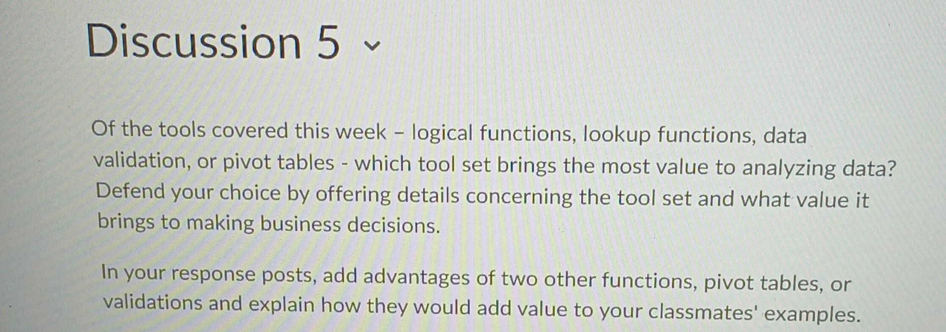 Solved Of the tools covered this week - logical functions, | Chegg.com