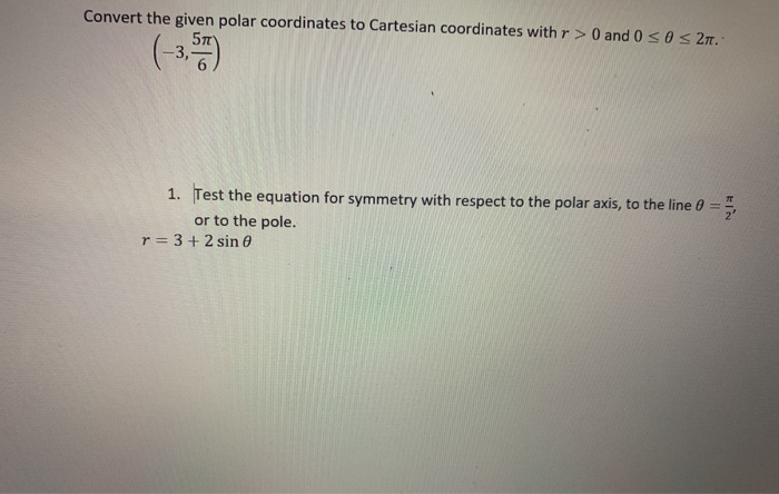 Solved Convert the given polar coordinates to Cartesian | Chegg.com