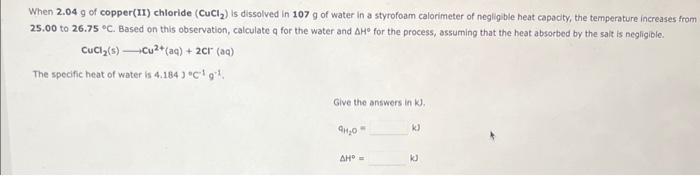 Solved When 2.04 g of copper(II) chloride (CuCl 2 ) is | Chegg.com