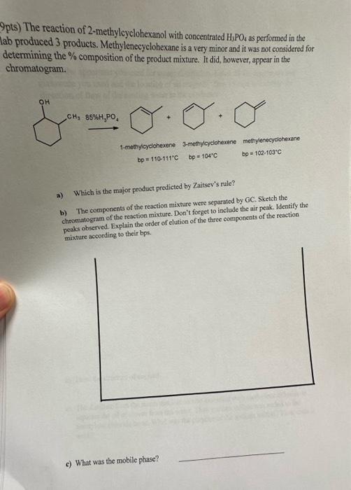 Solved 9pts) The reaction of 2-methylcyclohexanol with | Chegg.com