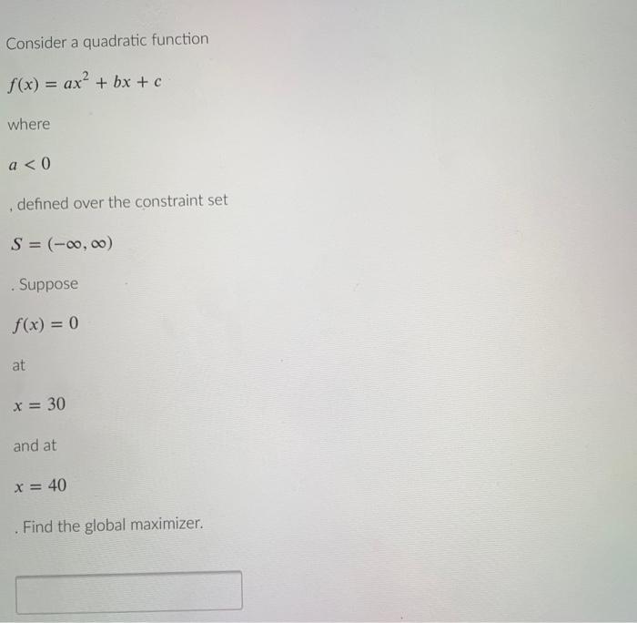 Solved Consider a quadratic function f(x)=ax2+bx+c where a