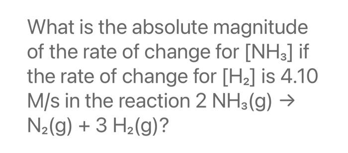 Solved What is the absolute magnitude of the rate of change | Chegg.com