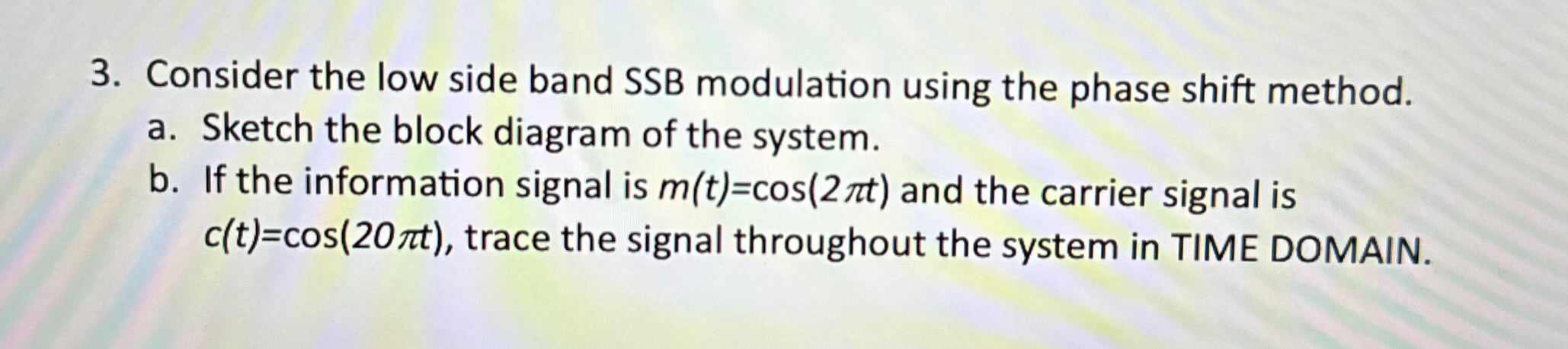 Solved Consider the low side band SSB modulation using the | Chegg.com