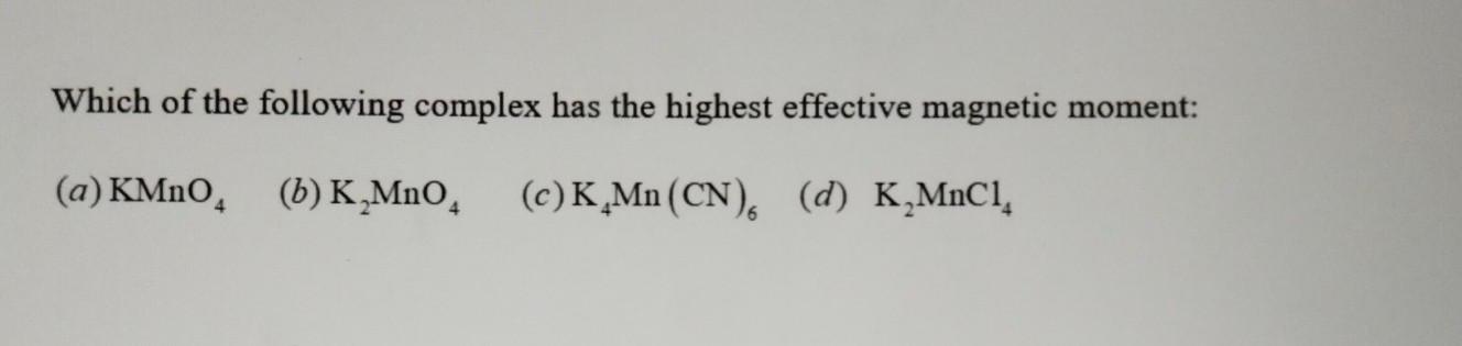 Solved Which of the following complex has the highest | Chegg.com