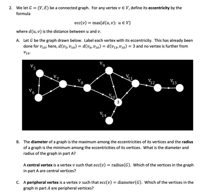 Solved We let G=(V,E) be a connected graph. For any vertex | Chegg.com