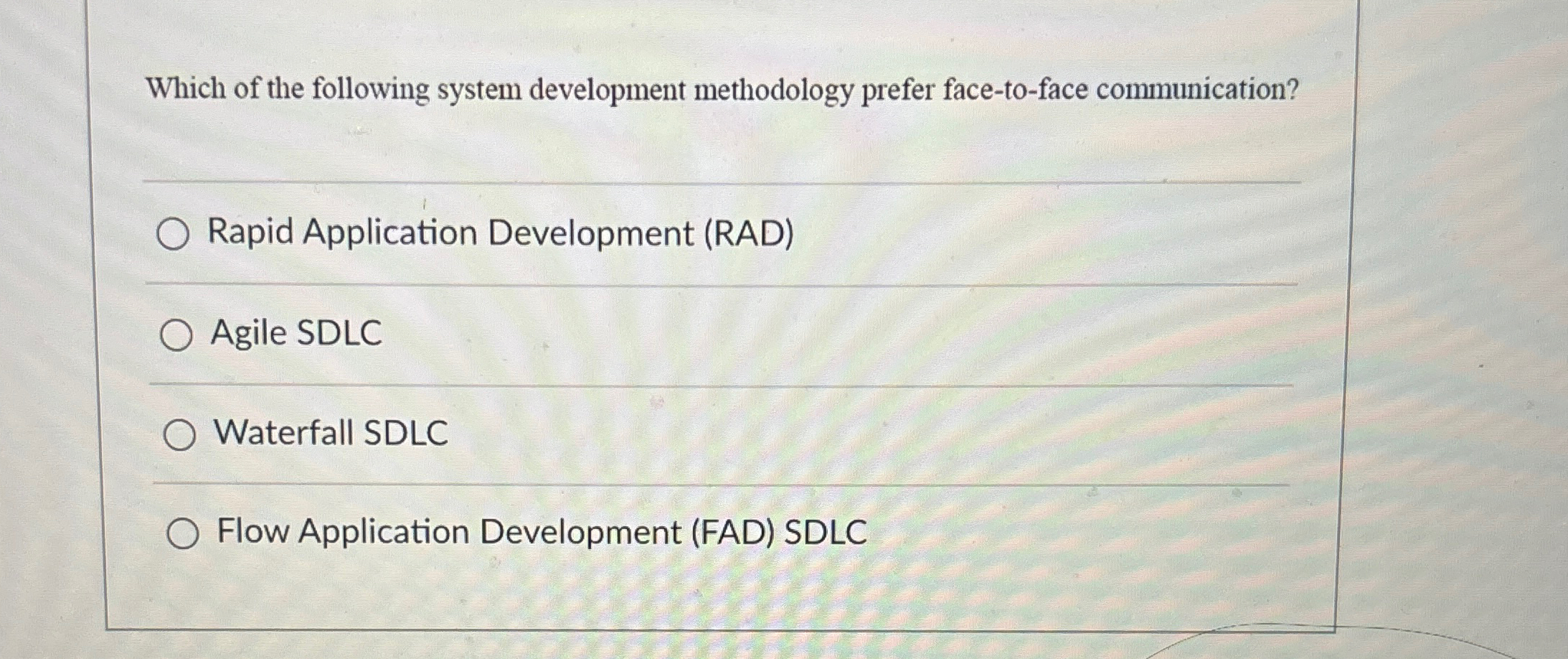 Solved Which of the following system development methodology | Chegg.com