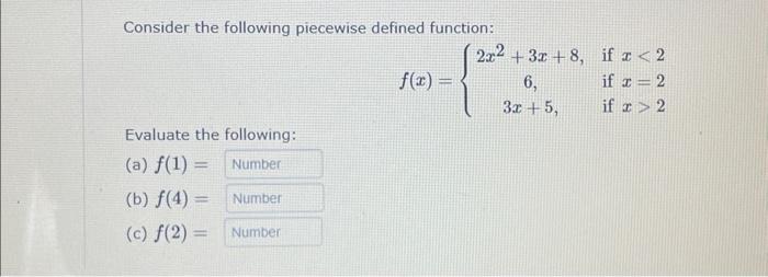 Solved Consider the following piecewise defined function: | Chegg.com