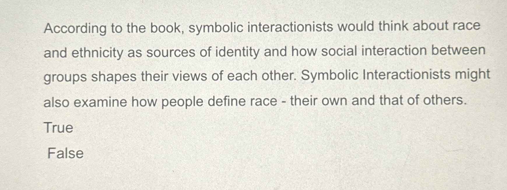 Solved According to the book, symbolic interactionists would | Chegg.com