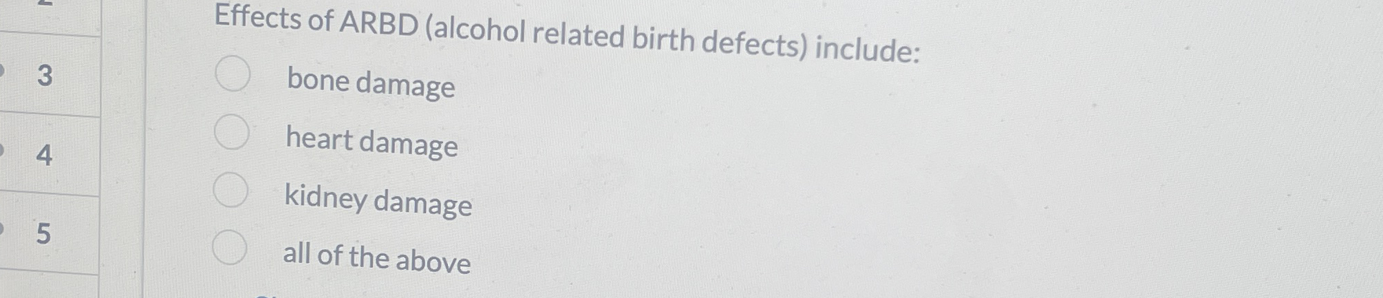 Effects of ARBD (alcohol related birth defects) | Chegg.com