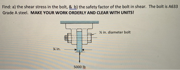 Solved Find: a) the shear stress in the bolt, & b) the | Chegg.com
