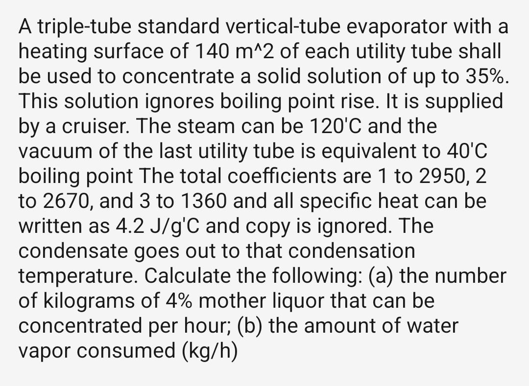 Solved A triple-tube standard vertical-tube evaporator with | Chegg.com