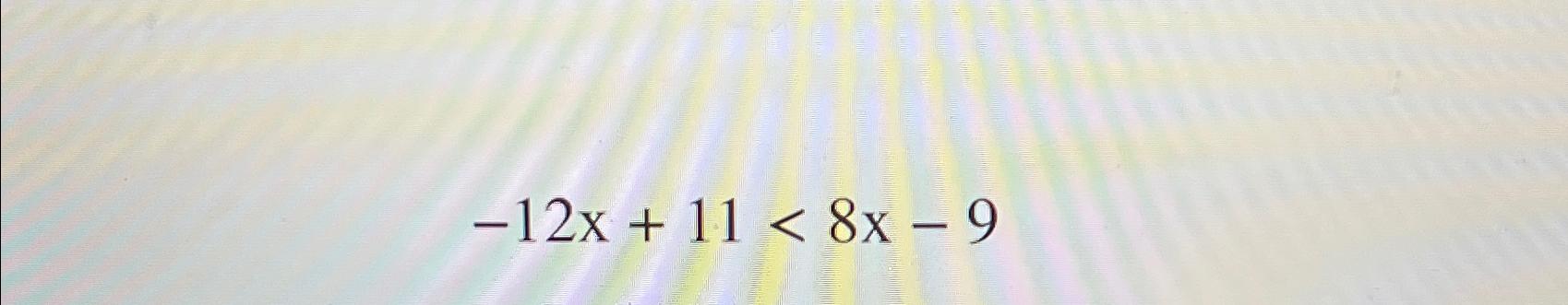 Solved -12x+11