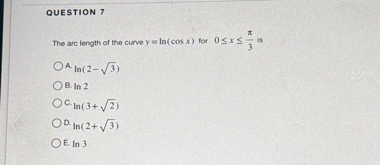 Solved QUESTION 7The arc length of the curve y=ln(cosx) ﻿for | Chegg.com