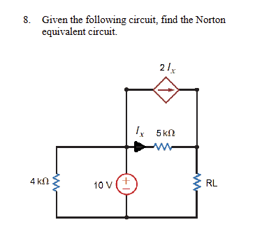Solved 8. ﻿Given the following circuit, find the Norton | Chegg.com