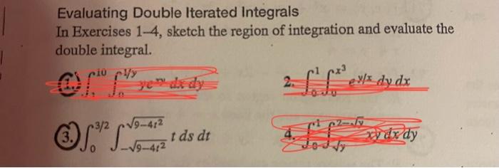 Solved Evaluating Double Iterated Integrals In Exercises | Chegg.com