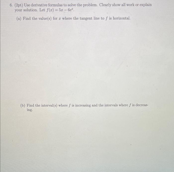 Solved 6. (2pt) Use derivative formulas to solve the | Chegg.com