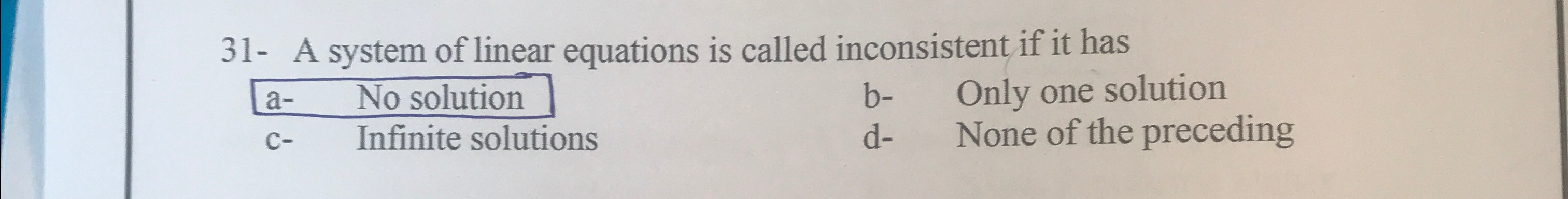 Solved 31- ﻿A system of linear equations is called | Chegg.com
