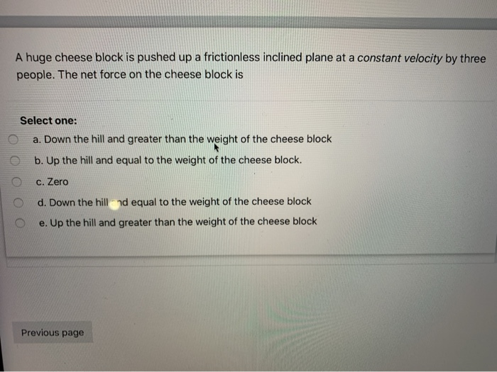 Solved A huge cheese block is pushed up a frictionless | Chegg.com