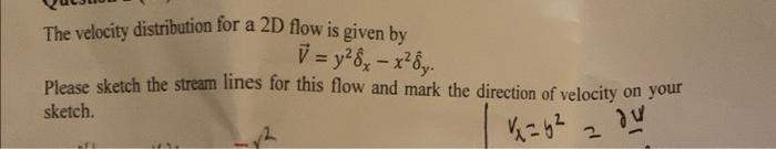 Solved The velocity distribution for a 2D flow is given by V | Chegg.com