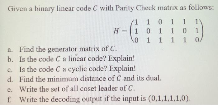 Given A Binary Linear Code C With Parity Check Matrix 1266