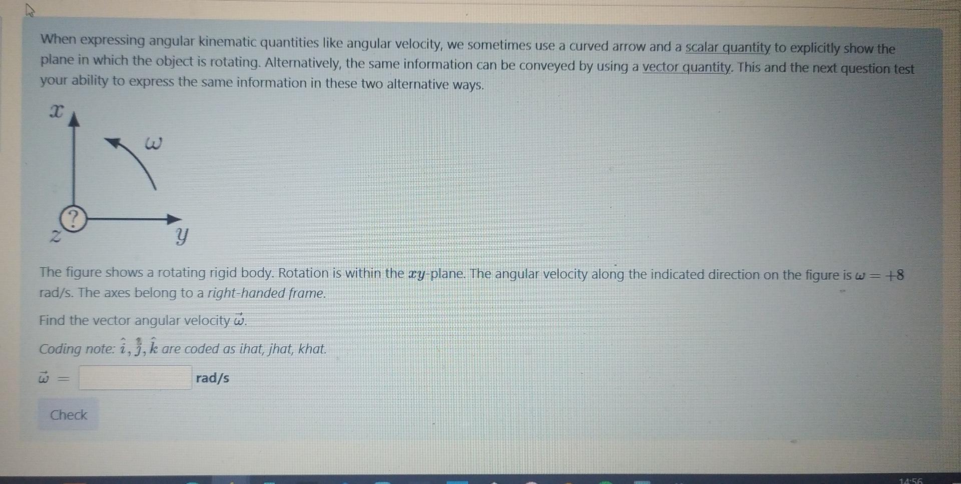 Solved When expressing angular kinematic quantities like | Chegg.com