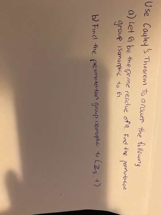 Solved Use Cayley's Theorem to answer the following: a) Let | Chegg.com