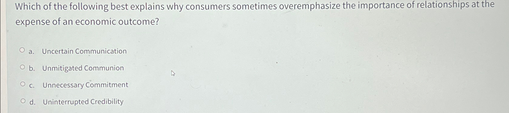 Solved Which of the following best explains why consumers | Chegg.com