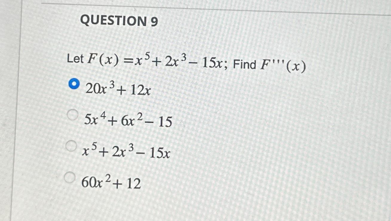 Solved QUESTION 9Let F(x)=x5+2x3-15x; Find | Chegg.com