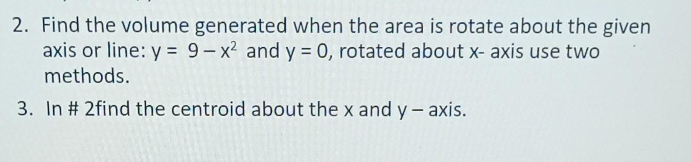 Solved 2. Find the volume generated when the area is rotate | Chegg.com