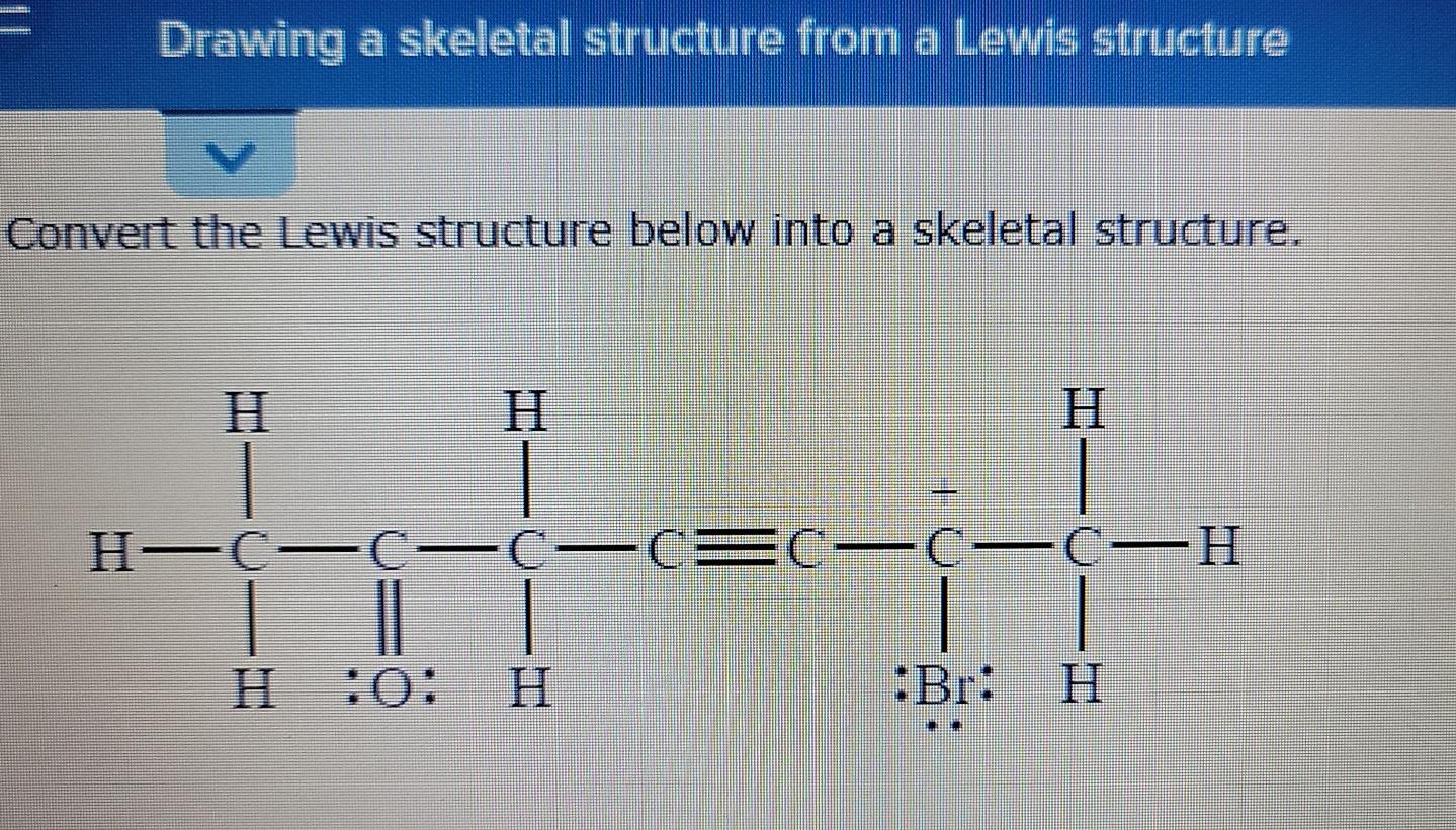 Solved Drawing a skeletal structure from a Lewis structure | Chegg.com