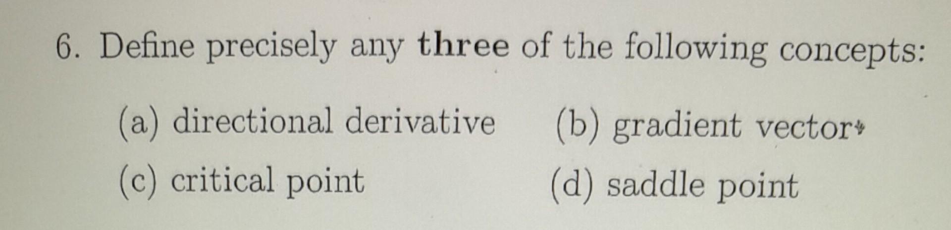 Solved 6. Define precisely any three of the following | Chegg.com