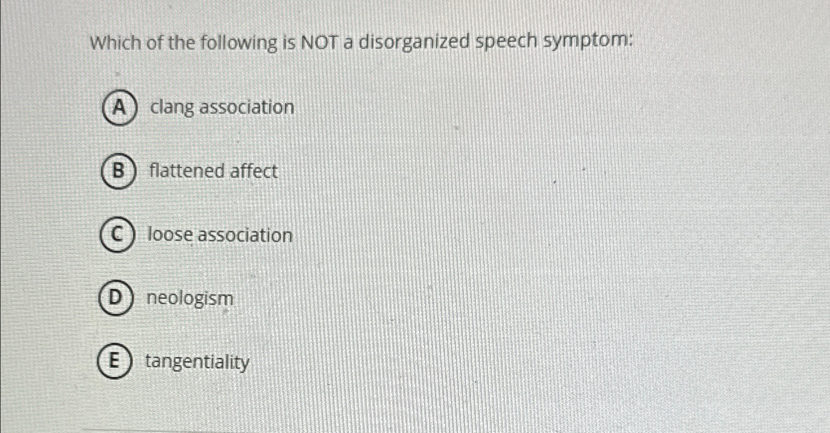 Solved Which of the following is NOT a disorganized speech | Chegg.com