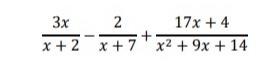 Solved x+23x−x+72+x2+9x+1417x+4 | Chegg.com