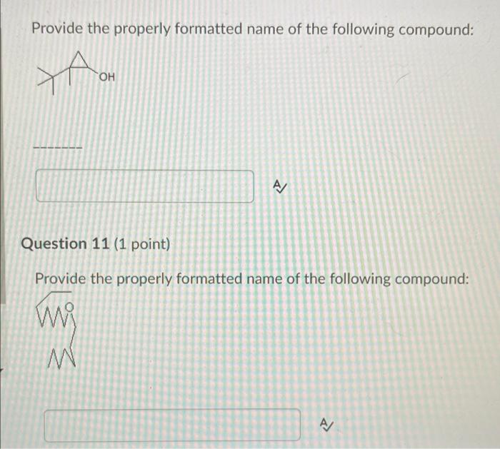 Solved Provide the properly formatted name of the following | Chegg.com