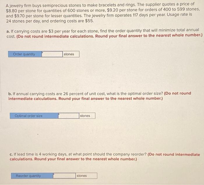 Solved A Jewelry firm buys semiprecious stones to make | Chegg.com