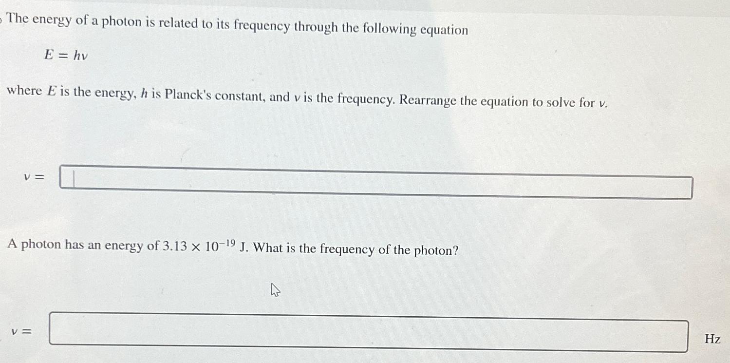 Solved The energy of a photon is related to its frequency | Chegg.com