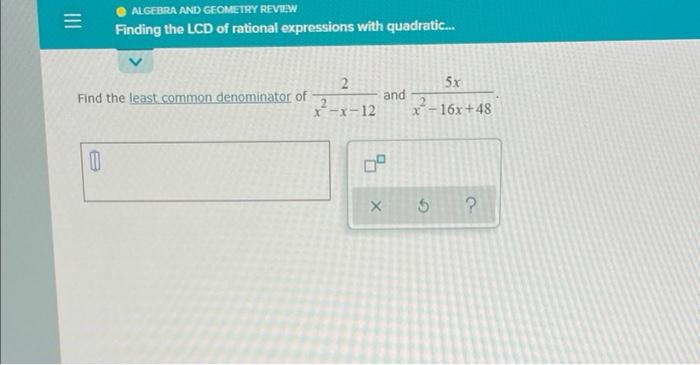 Solved III ALGEBRA AND GEOMETRY REVIEW Finding the LCD of | Chegg.com
