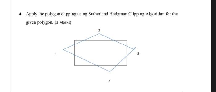 Solved 3. Explain Cohen-Sutherland Line Clipping Algorithm | Chegg.com Solved 3. Explain Cohen-Sutherland Line Clipping Algorithm | Chegg.com
