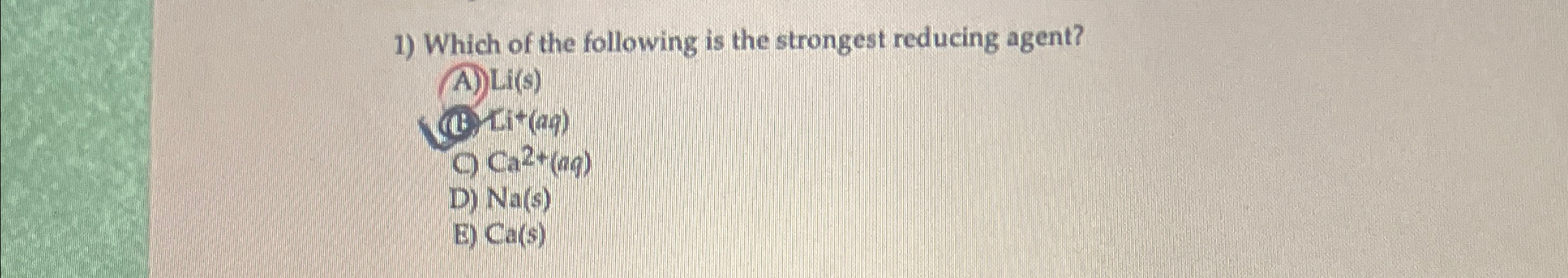 Solved Which of the following is the strongest reducing | Chegg.com