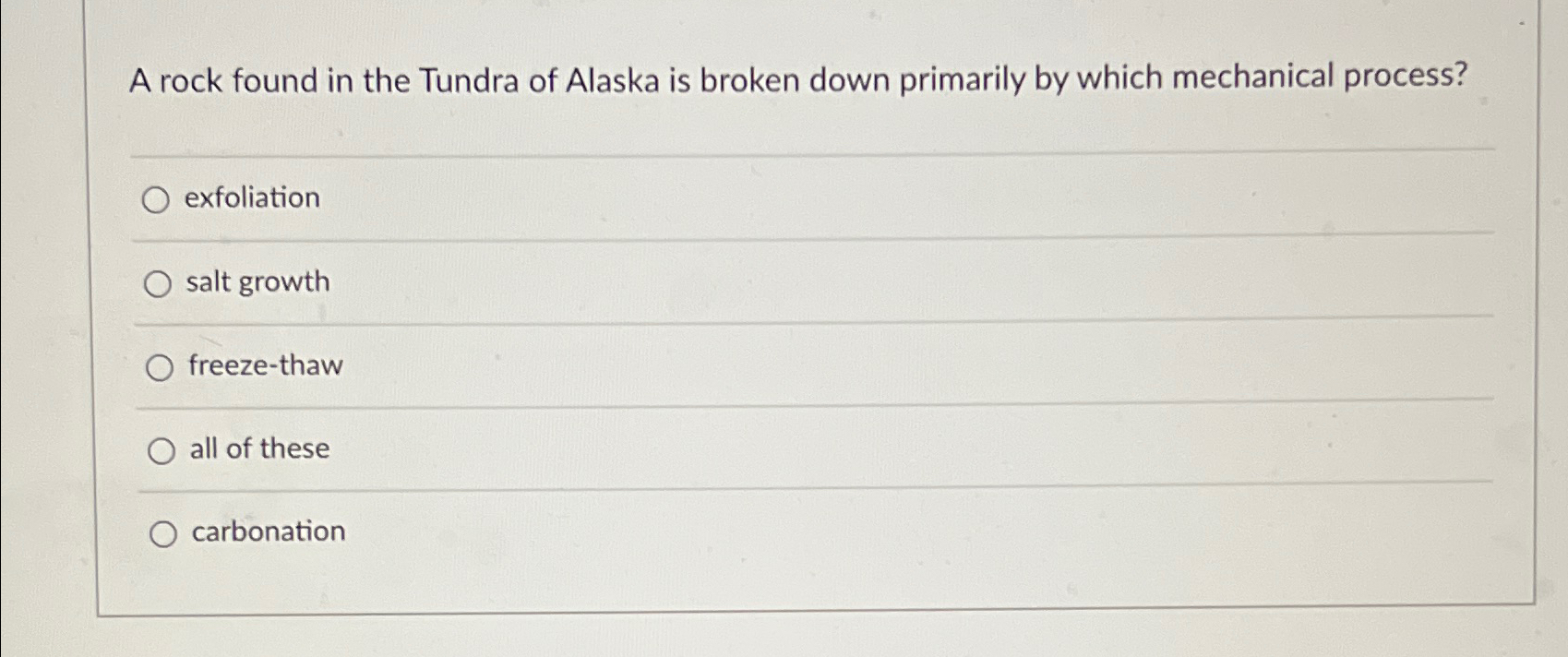 Solved A rock found in the Tundra of Alaska is broken down | Chegg.com