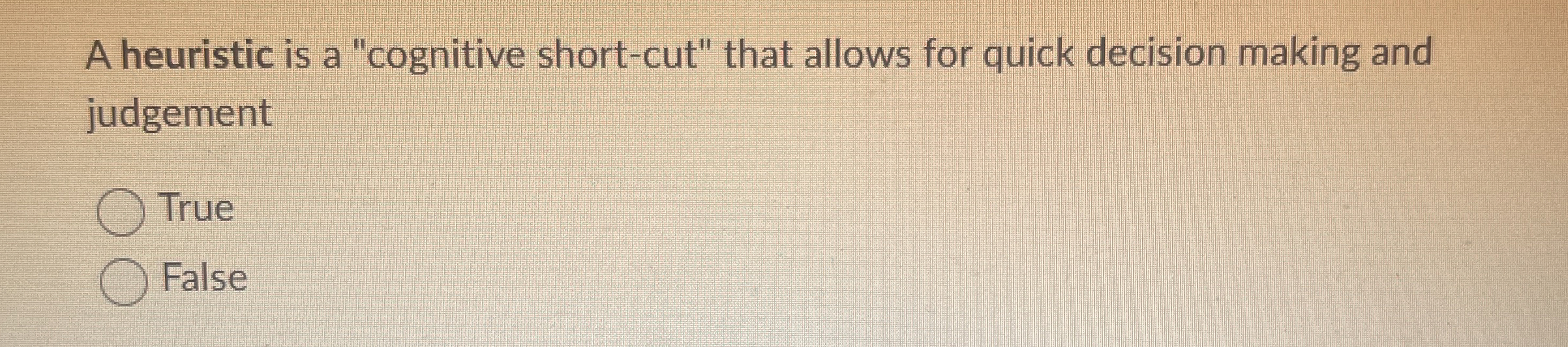 Solved A heuristic is a "cognitive short-cut" that allows | Chegg.com
