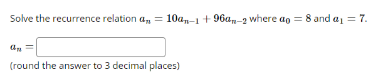 Solved Solve The Recurrence Relation An 10an 1 96an 2 ﻿where