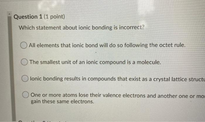 Solved Question 1 (1 point) Which statement about ionic | Chegg.com