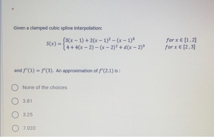 Solved Given a clamped cubic spline interpolation: | Chegg.com
