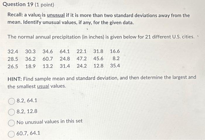 Solved Question 19 (1 point) Recall: a value is unusual if | Chegg.com