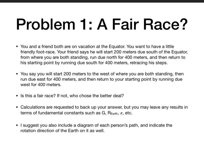 Solved Problem 1: A Fair Race? | Chegg.com