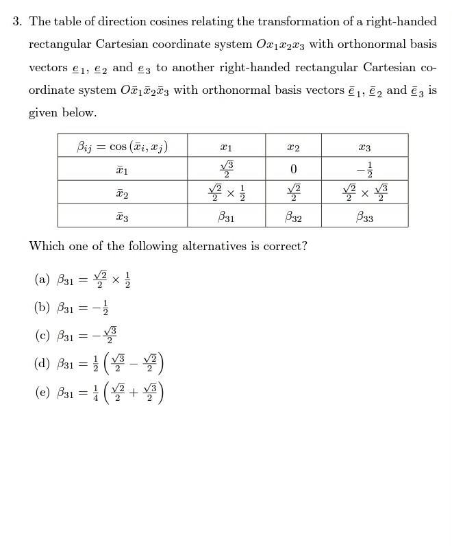 Solved 3. The table of direction cosines relating the | Chegg.com