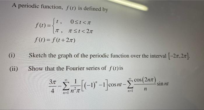 Solved A periodic function, f(t) is defined by | Chegg.com