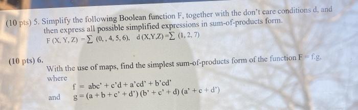 Solved (10 pts) 5. Simplify the following Boolean function | Chegg.com